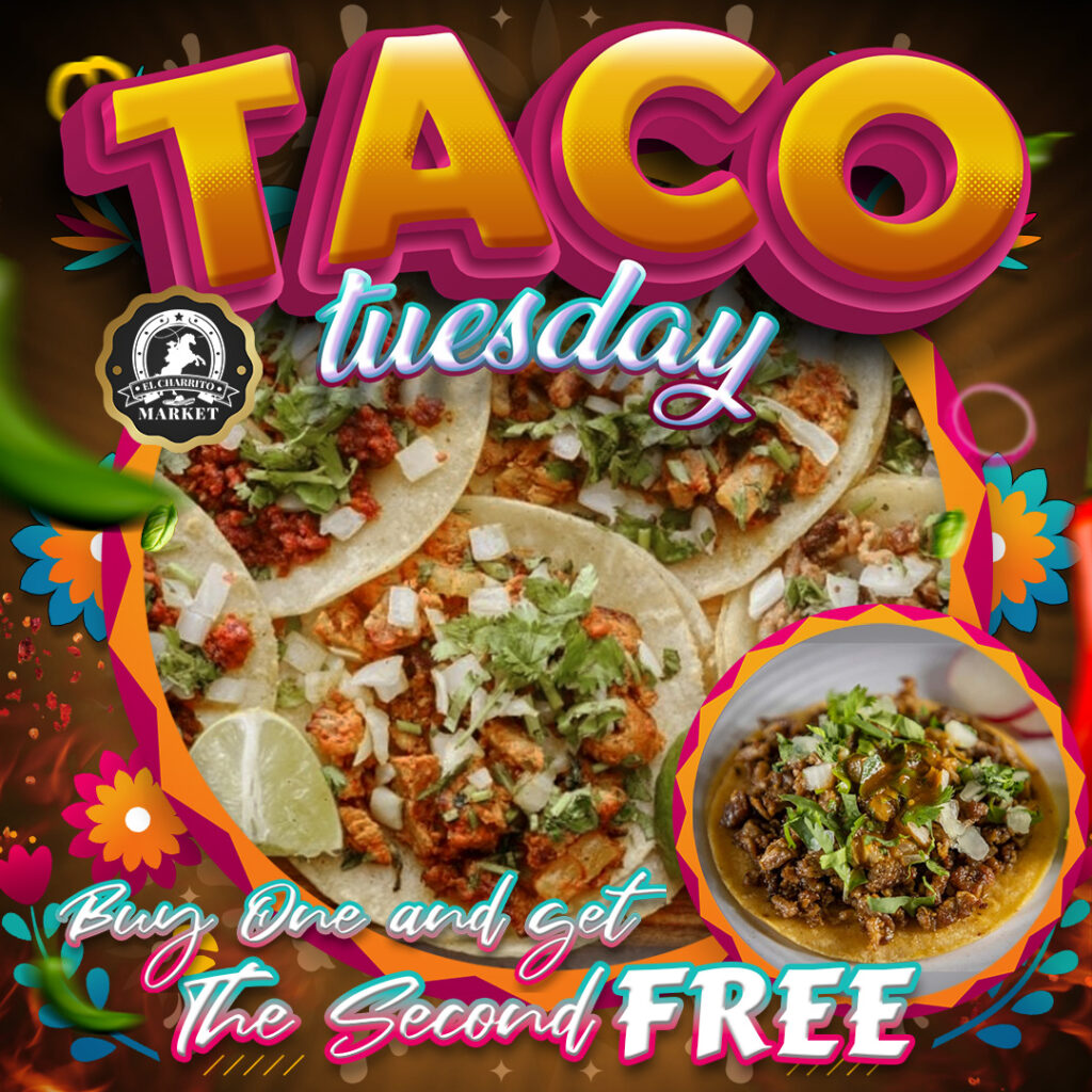 Que es Taco Tuesday? - El Charrito Market